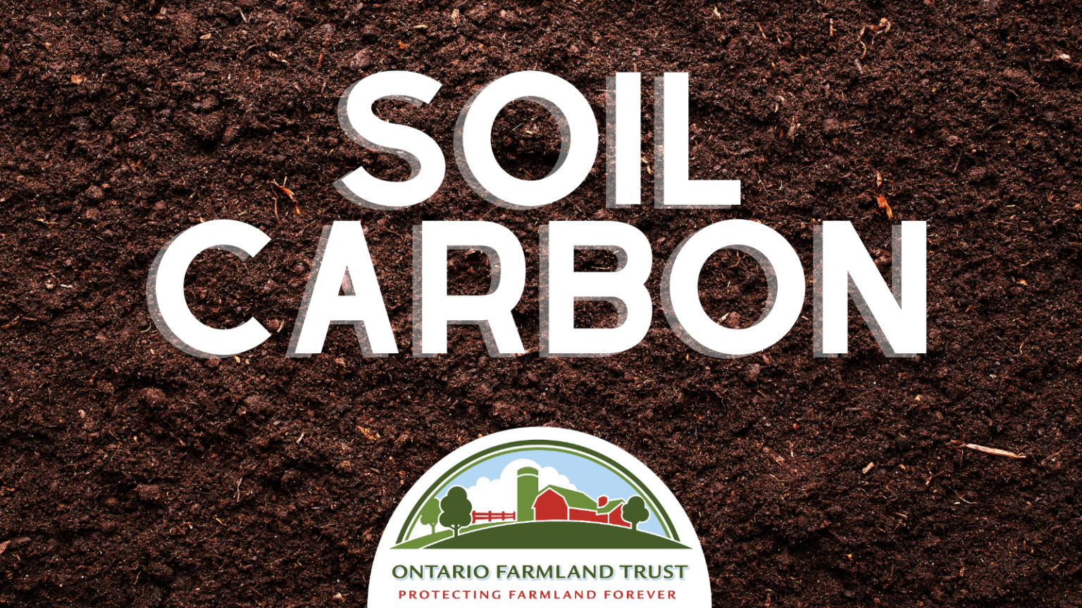 Soil Carbon | Ontario Farmland Trust